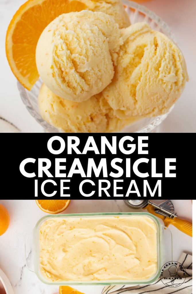 Easy Orange Creamsicle Ice Cream - Ice Cream From Scratch